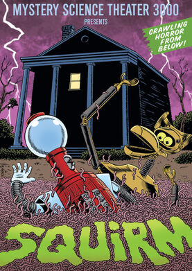 MST3K 1012 - Squirm | MST3K | Fandom