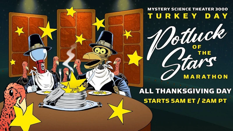 Turkey Day Potluck of the Stars Marathon | MST3K | Fandom