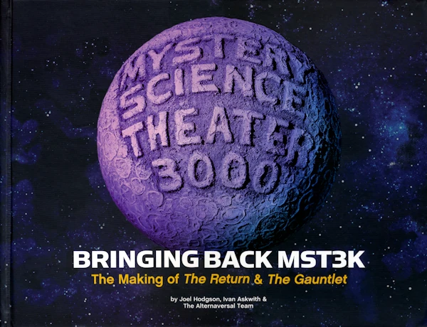 Bringing Back MST3K: The Making of The Return & The Gauntlet | MST3K ...