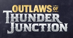 Outlaws of Thunder Junction - MTG Wiki