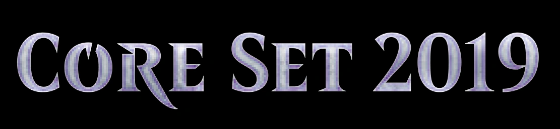 Core Set 2019 - MTG Wiki