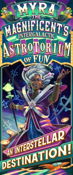 Myra the Magnificent's Intergalactic Astrotorium of Fun - MTG Wiki