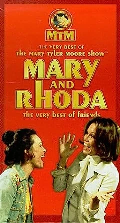 Mary and Rhoda, The Very Best of Friends | The Mary Tyler Moore Show ...