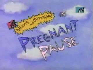 Beavis and Butt-Head/Pregnant Pause | MTV Schedule Archives Wiki | Fandom