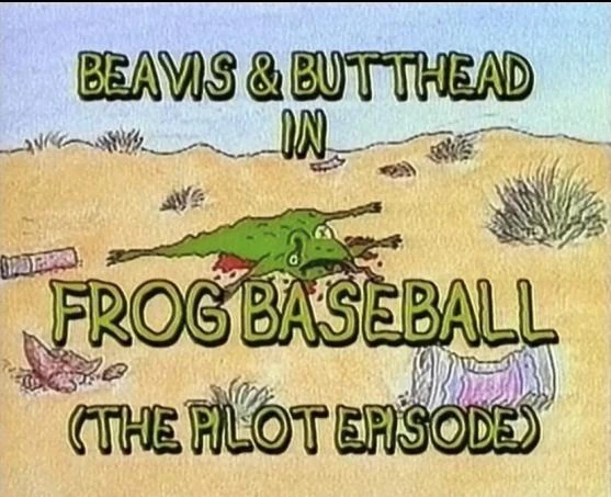 Beavis and Butt-Head/Frog Baseball | MTV Schedule Archives Wiki | Fandom