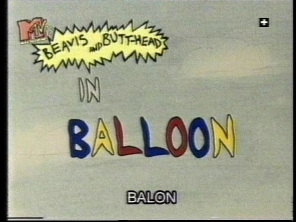 Beavis and Butt-Head/Balloon | MTV Schedule Archives Wiki | Fandom