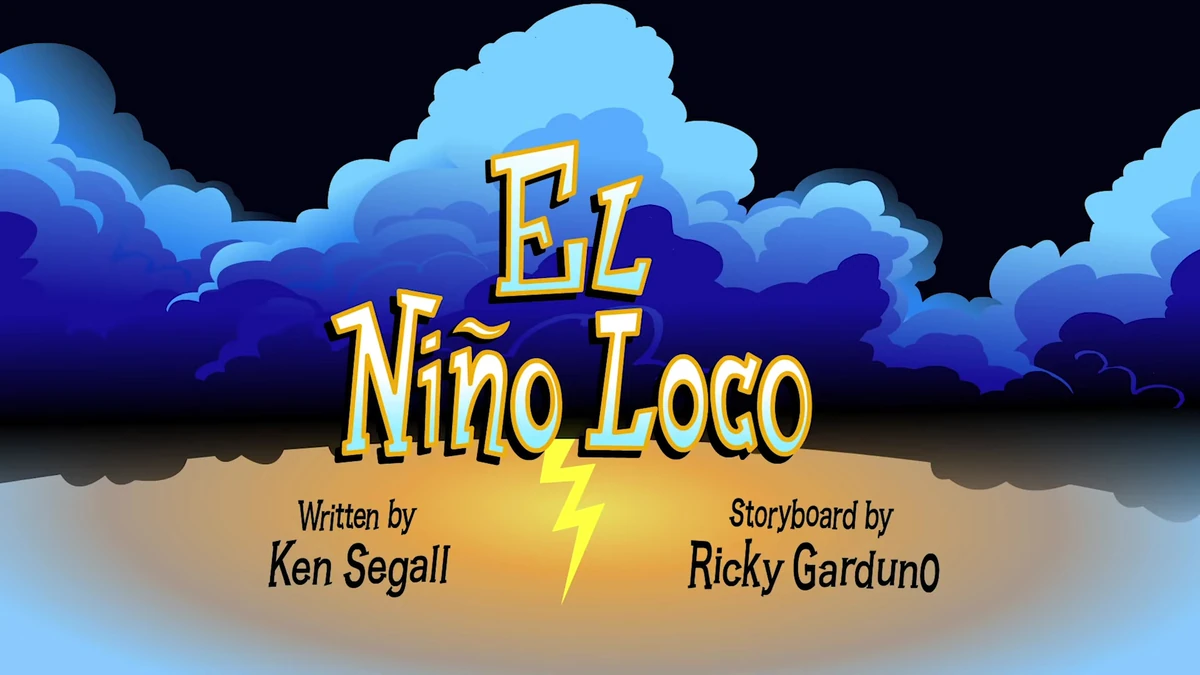 El Niño Loco (episode) | ¡Mucha Lucha! Wiki | Fandom