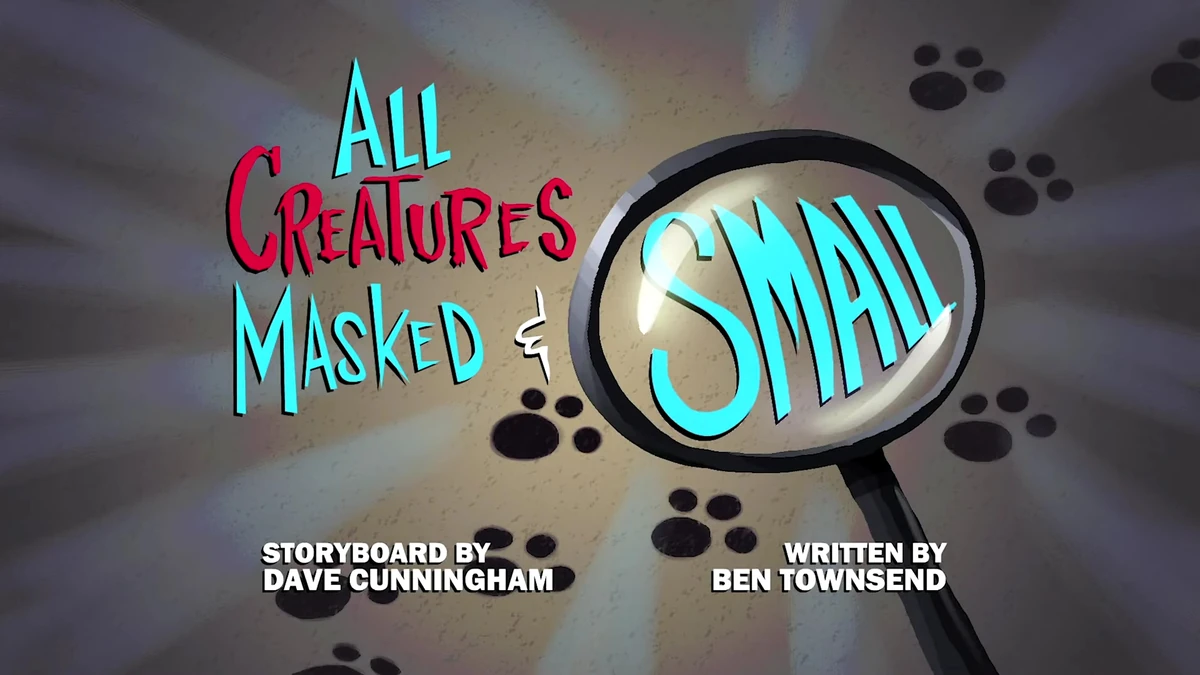 All Creatures Masked & Small | ¡Mucha Lucha! Wiki | Fandom