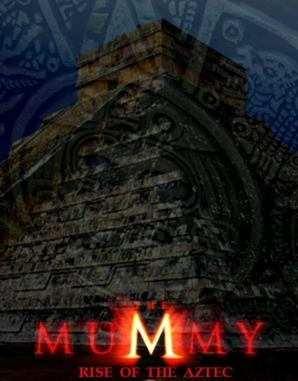 The Mummy: Rise Of The Aztec | Rickipedia: The Mummy Wiki | Fandom