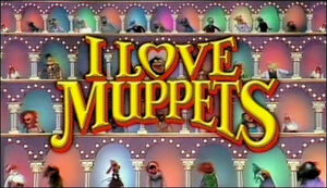 I Love Muppets | Muppet Wiki | Fandom