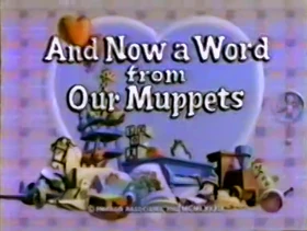 Episode 602: And Now a Word from Our Muppets | Muppet Wiki | Fandom