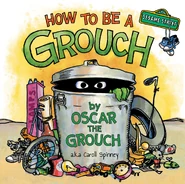 How to Be a Grouch | Muppet Wiki | Fandom