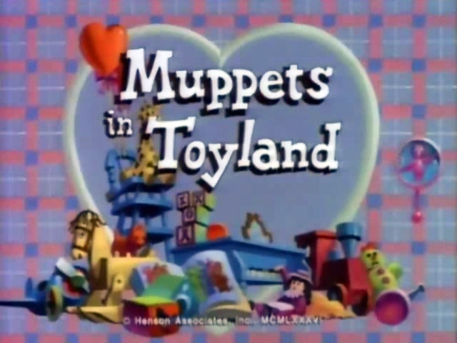 Episode 304: Muppets in Toyland | Muppet Wiki | Fandom