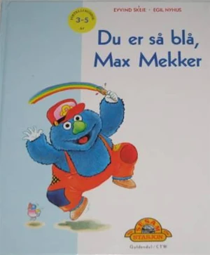Du er så blå, Max Mekker | Muppet Wiki | Fandom