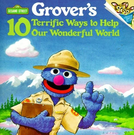 Grover's 10 Terrific Ways to Help Our Wonderful World | Muppet Wiki ...