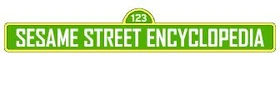 Sesame Street Encyclopedia | Muppet Wiki | Fandom