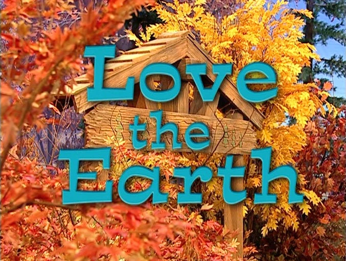 Love the Earth! | Muppet Wiki | Fandom