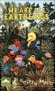 We Are All Earthlings (album) | Muppet Wiki | Fandom