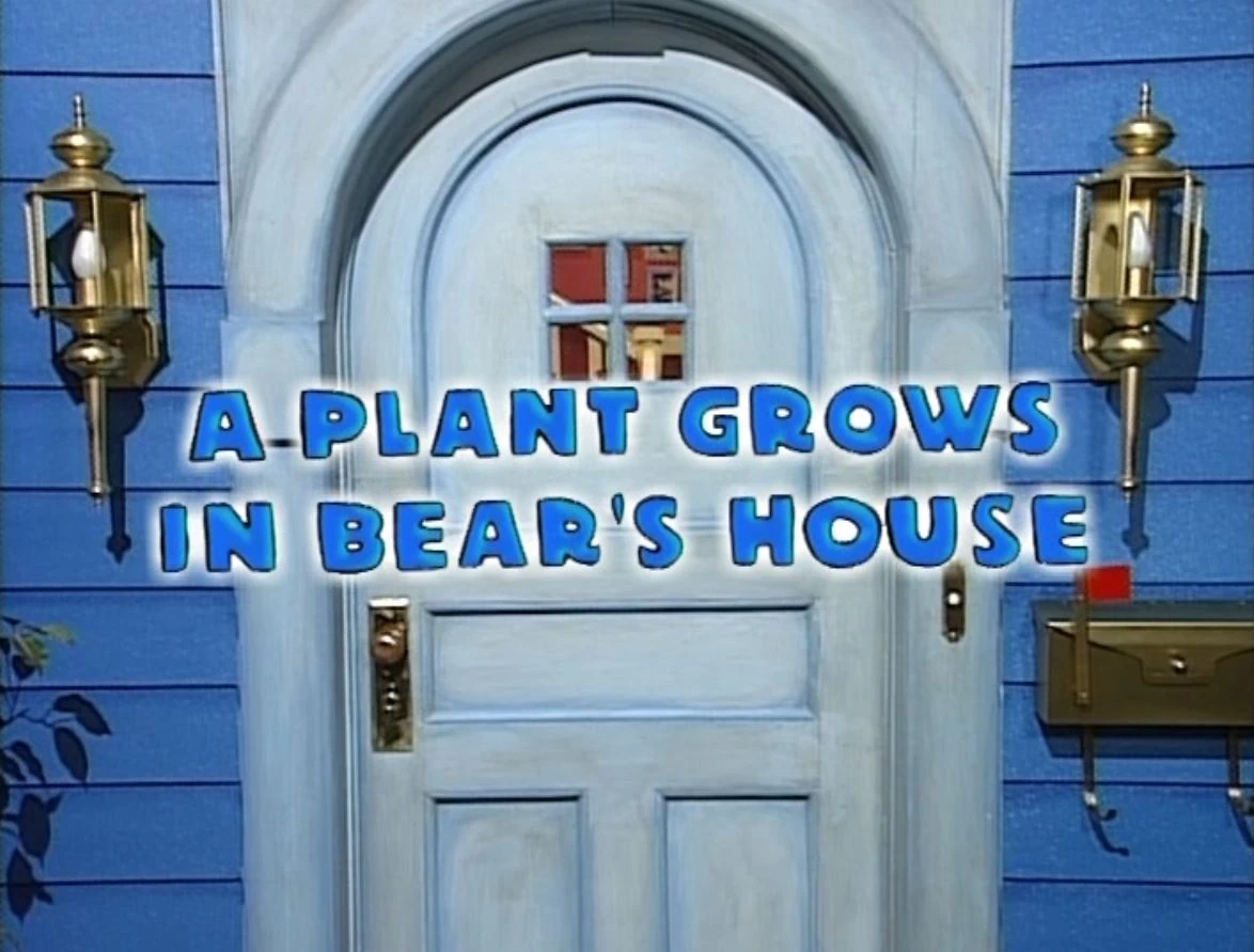 Episode 121: A Plant Grows in Bear's House | Muppet Wiki | Fandom