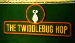The Twiddlebug Hop | Muppet Wiki | Fandom
