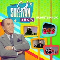 Muppets Magic from the Ed Sullivan Show | Muppet Wiki | Fandom