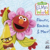 Elmo's World: Flowers, Bananas & More! | Muppet Wiki | Fandom