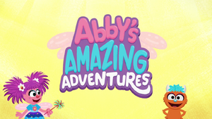 Abby's Amazing Adventures | Muppet Wiki | Fandom
