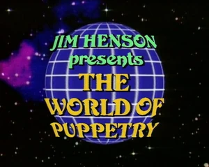 The World of Puppetry | Muppet Wiki | Fandom