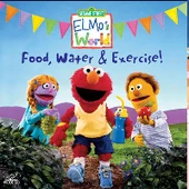 Elmo's World: Food, Water & Exercise! | Muppet Wiki | Fandom