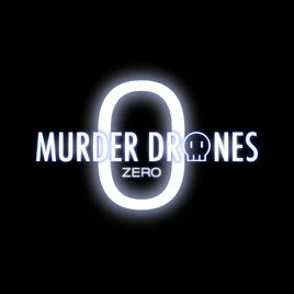 Murder Drones: Zero | Multiverse of Disassembly Wiki | Fandom