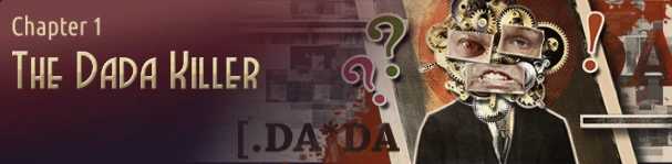 The Dada Killer | Murder in the Alps Wiki | Fandom