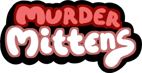 Murder Mittens Wiki | Fandom