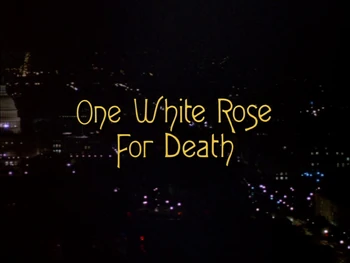 One White Rose for Death | Murder, She Wrote Wiki | Fandom