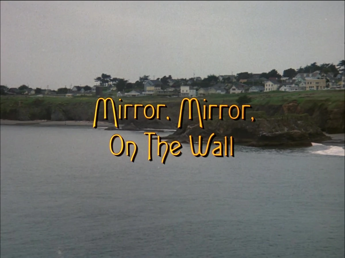 Mirror, Mirror, on the Wall: Part 2 | Murder, She Wrote Wiki | Fandom