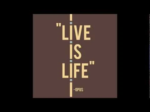 Live is Life (song) | Music Hub | Fandom