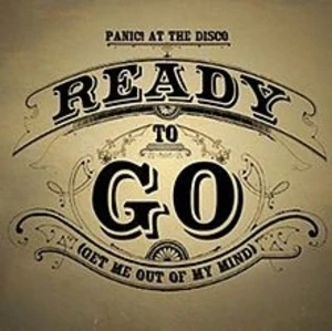 Ready To Go (Get Me Out Of My Mind) | Music Hub | Fandom