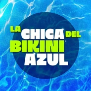 La Chica Del Bikini Azul | Wiki MUSICALES MX | Fandom