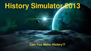 History Simulator 2013 | MY EPIC FANFICTION Wiki | Fandom