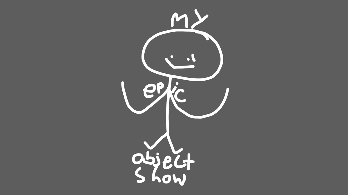 My Epic Object Show | My Epic Object Show Wiki | Fandom