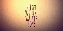 My Life with the Walter Boys | My Life with the Walter Boys Wiki | Fandom
