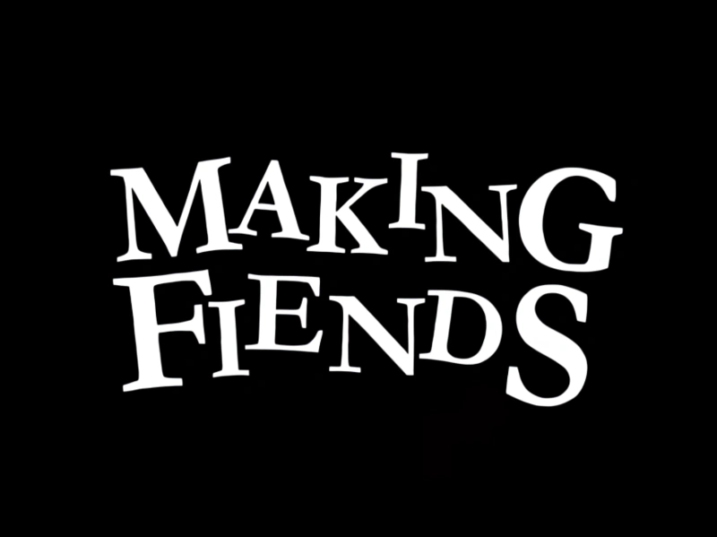 Making Fiends | My scratchpad Wiki | Fandom