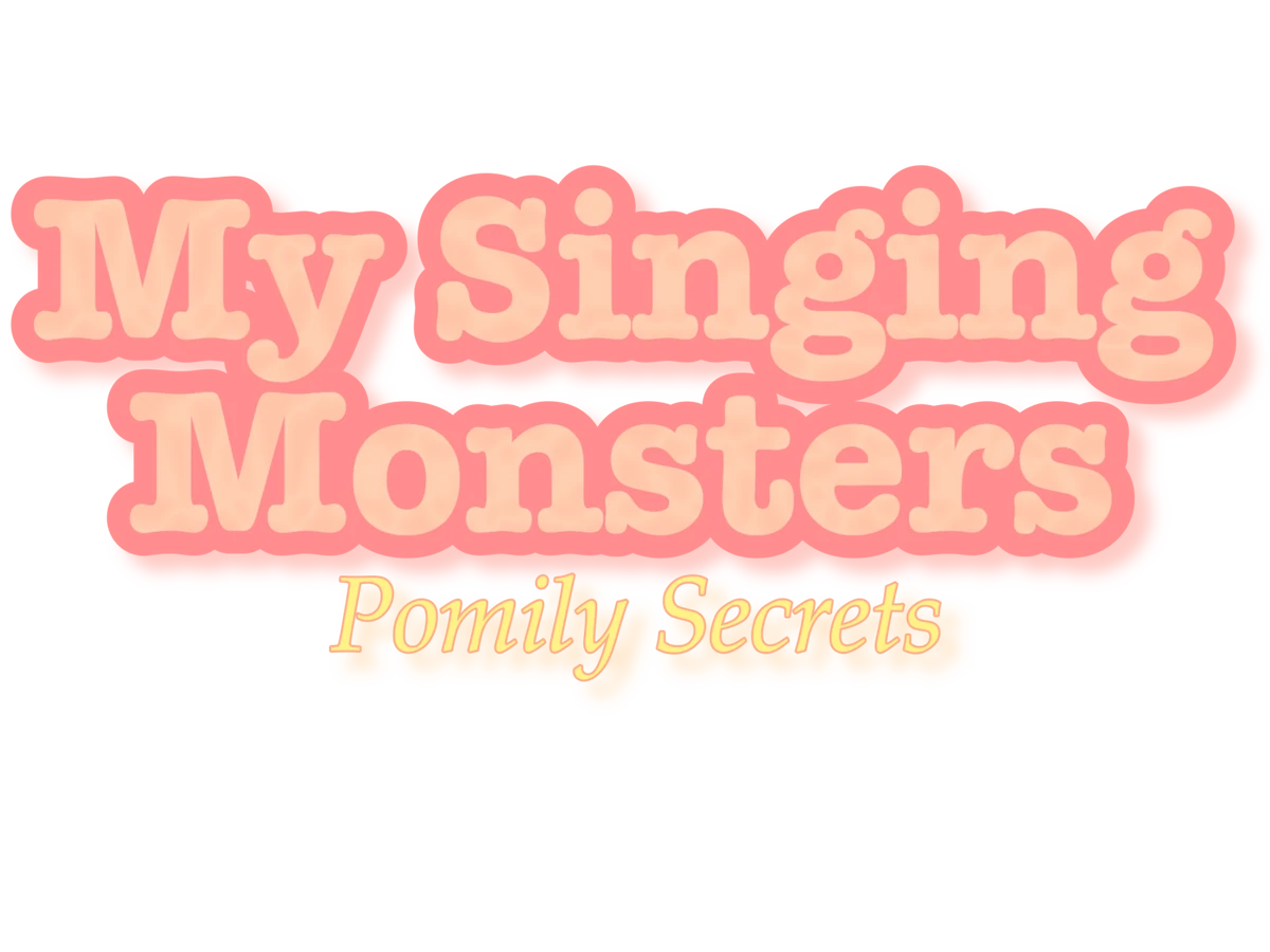 My Singing Monsters: Pomily Secrets | My Singing Monsters Ideas Wiki ...