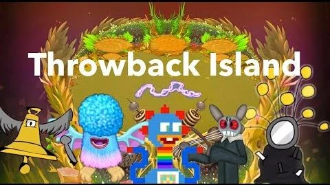 Throwback Island | My Singing Monsters Ideas Wiki | Fandom