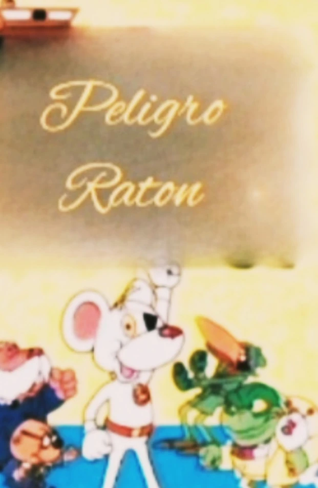 Peligro Raton (lost Mexican dub of "Danger Mouse" series; 1986-1988 ...