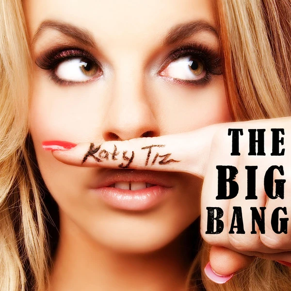 Katy Tiz:The Big Bang | The Real American Top 40 Wiki | Fandom