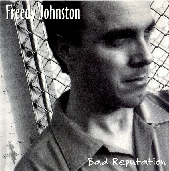 Freedy Johnston:Bad Reputation | The Real American Top 40 Wiki | Fandom