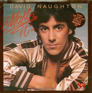 David Naughton:Makin' It | The Real American Top 40 Wiki | Fandom
