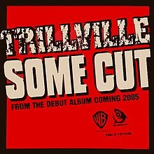 Trillville:Some Cut | The Real American Top 40 Wiki | Fandom