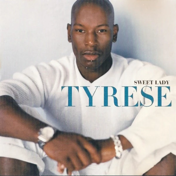 Tyrese:Sweet Lady | The Real American Top 40 Wiki | Fandom