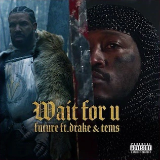 Future (rapper):Wait For U | The Real American Top 40 Wiki | Fandom